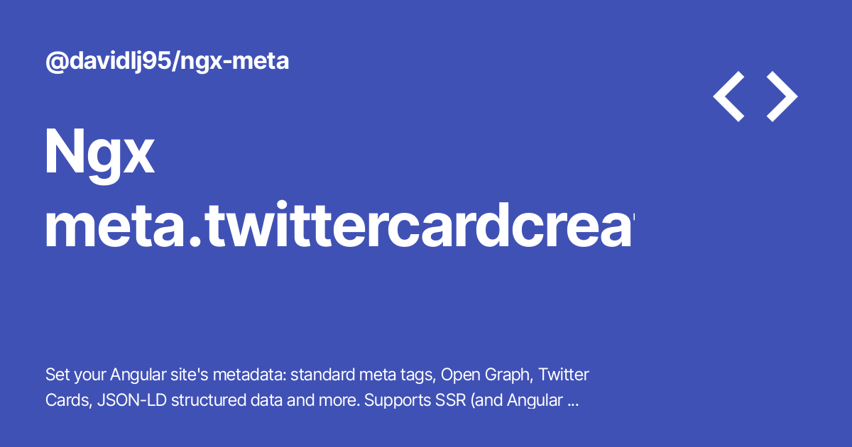 Ngx meta.twittercardcreatorid.id - @davidlj95/ngx-meta